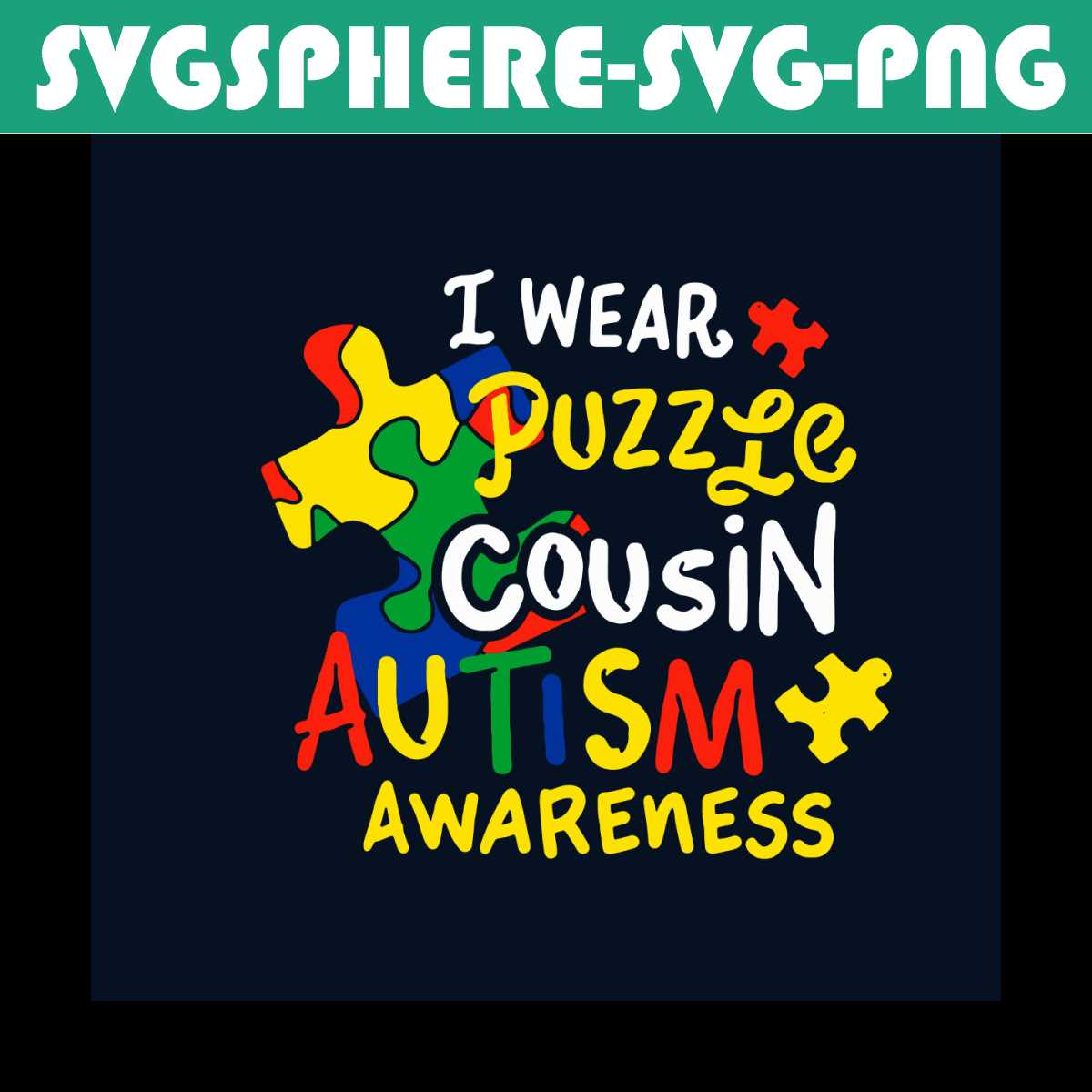 I Wear Puzzle Cousin Autism Awareness Svg, Autism Svg, Autis | Inspire ...