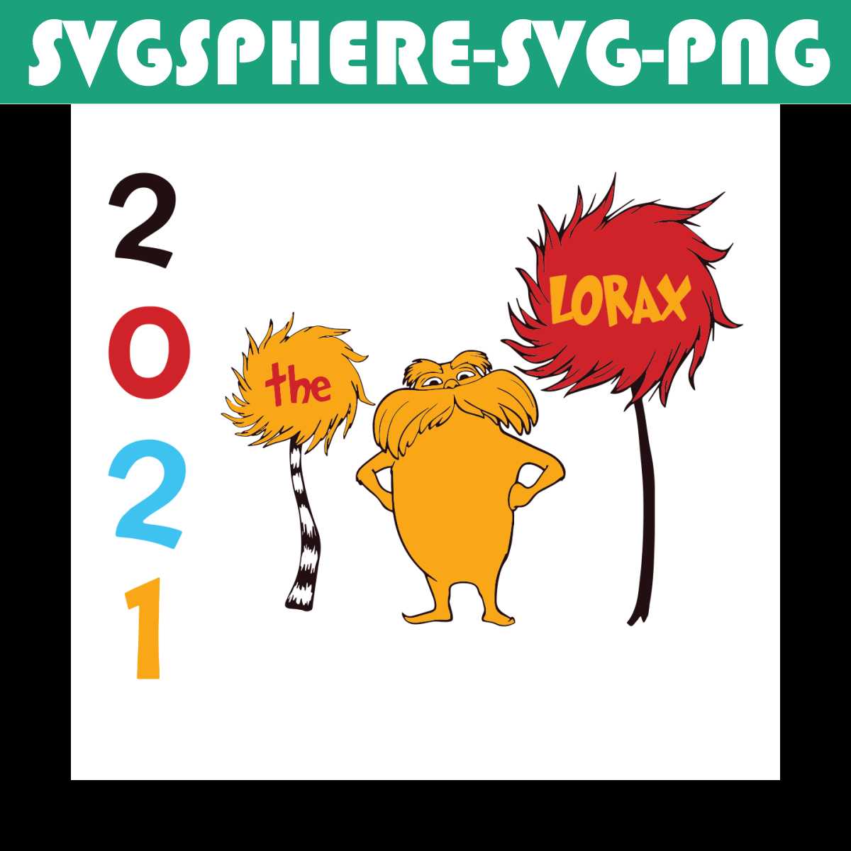 The Lorax 2021 Svg, Dr Seuss Svg, Lorax Svg, Lorax Lovers, L | Inspire ...
