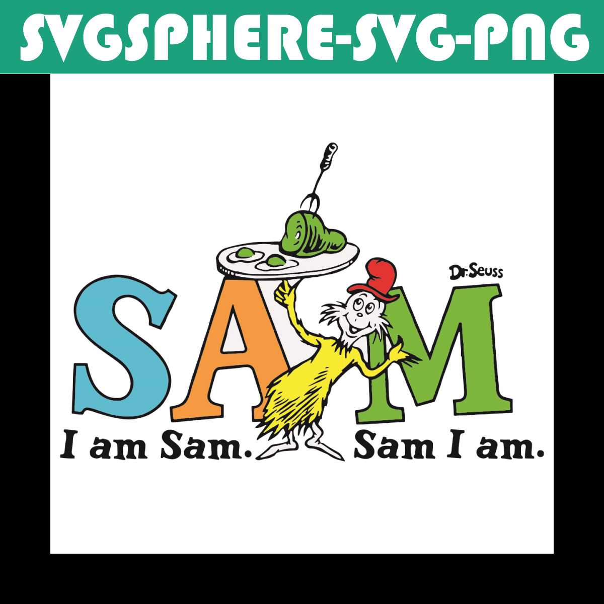 I am Sam Sam I Am Dr Seuss Svg, Dr Seuss Svg, Sam I Am Svg, | Inspire ...