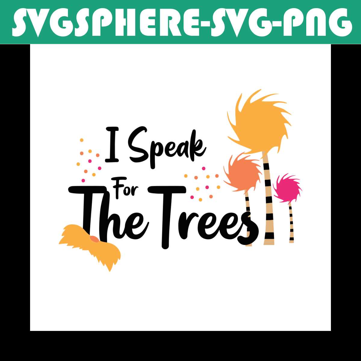 Lorax Svg, Dr Seuss Svg, The Tress Svg, Lorax Lovers, Lorax | Inspire Uplift