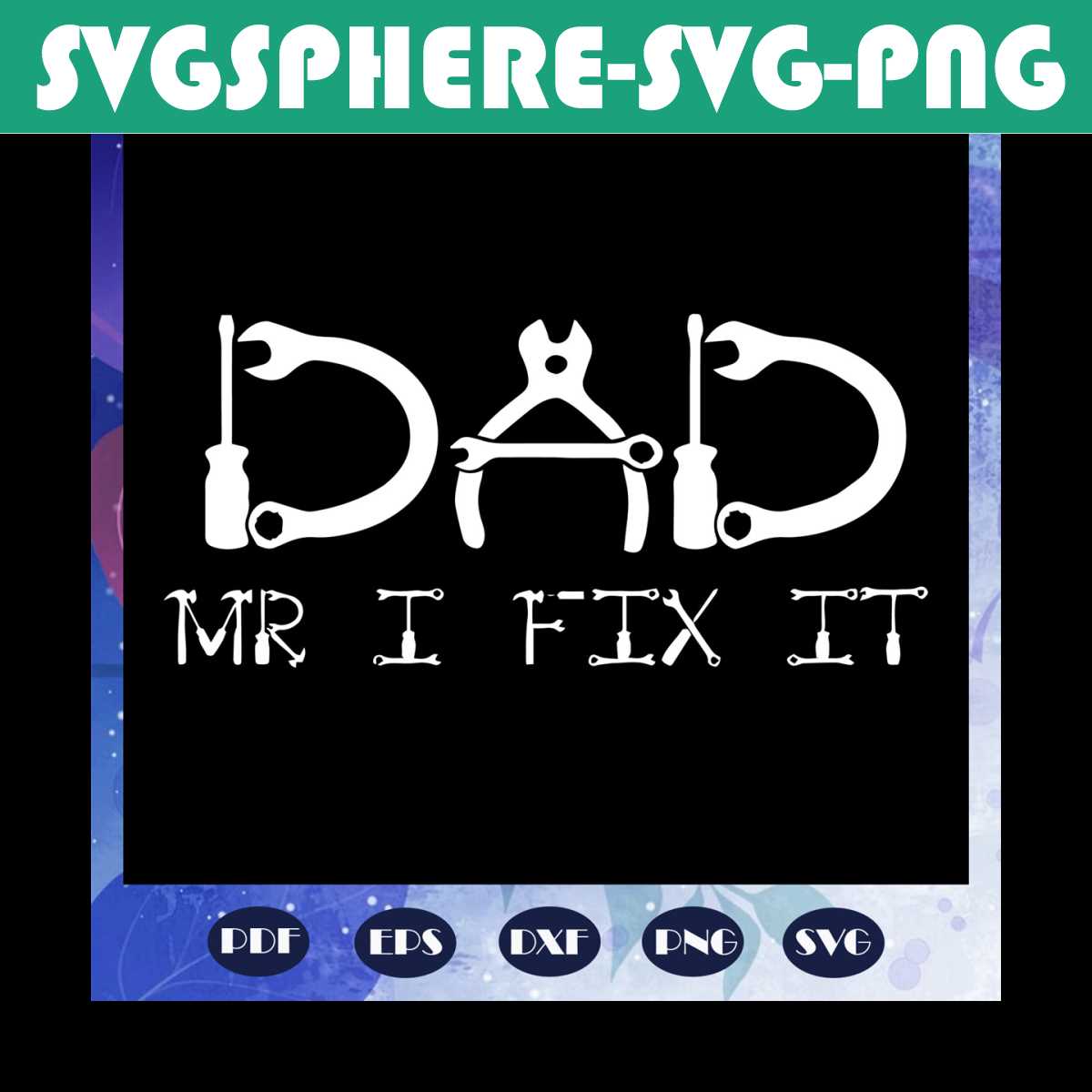 Dad Mr I fix it svg, fathers day svg, father svg, dad life s | Inspire Uplift