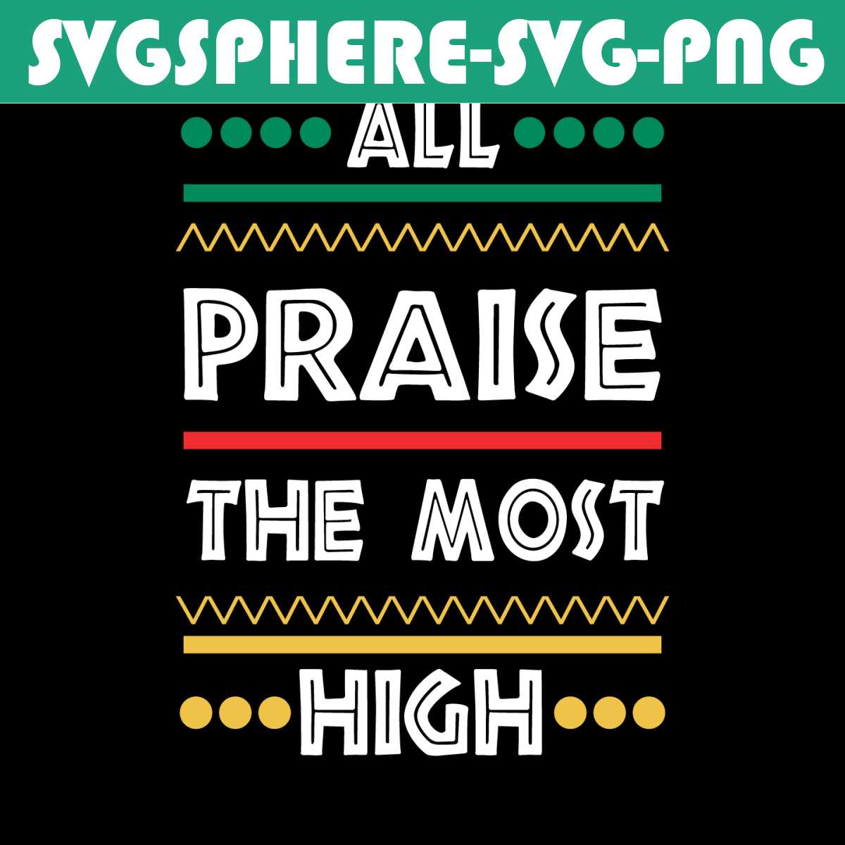 All Praise The Most High Svg, Trending Svg, Exodus Svg, Bibl | Inspire ...