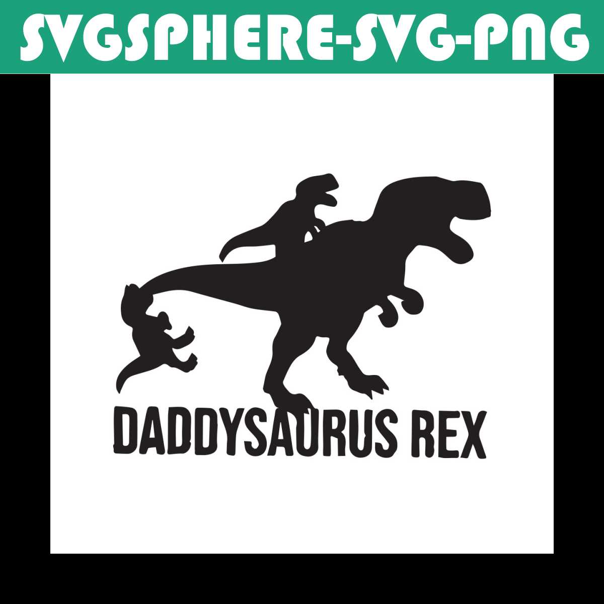 Daddysaurus Rex Svg, Trending Svg, Trending Now, Trending, D | Inspire ...