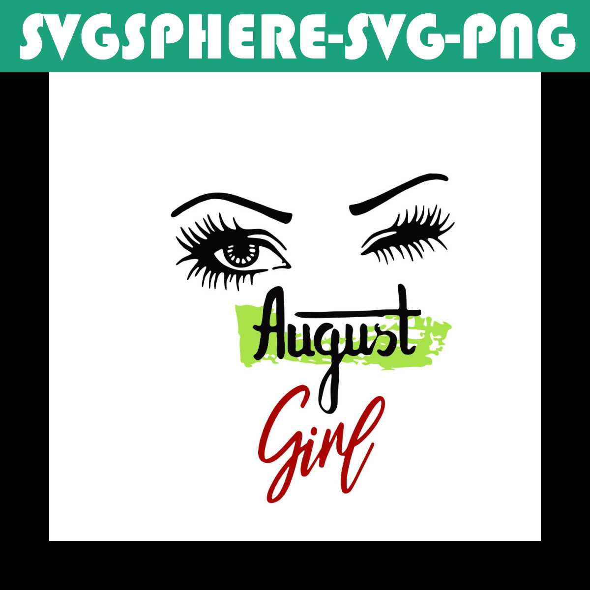 August Girl Face Svg, Birthday Svg, Girl Eyes Svg, August Sv | Inspire ...