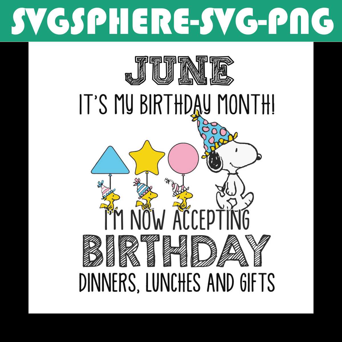 June Its My Birthday Month Svg, Birthday Svg, Birthday Snoop | Inspire ...