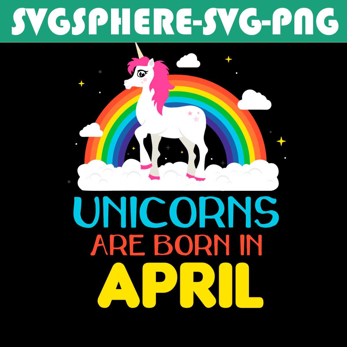 Unicorns Are Born In April Rainbow Svg, Birthday Svg, Unicor | Inspire ...