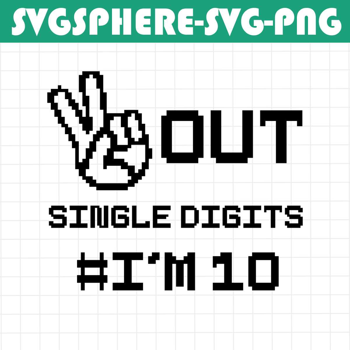 Peace out single digits SVG | Inspire Uplift