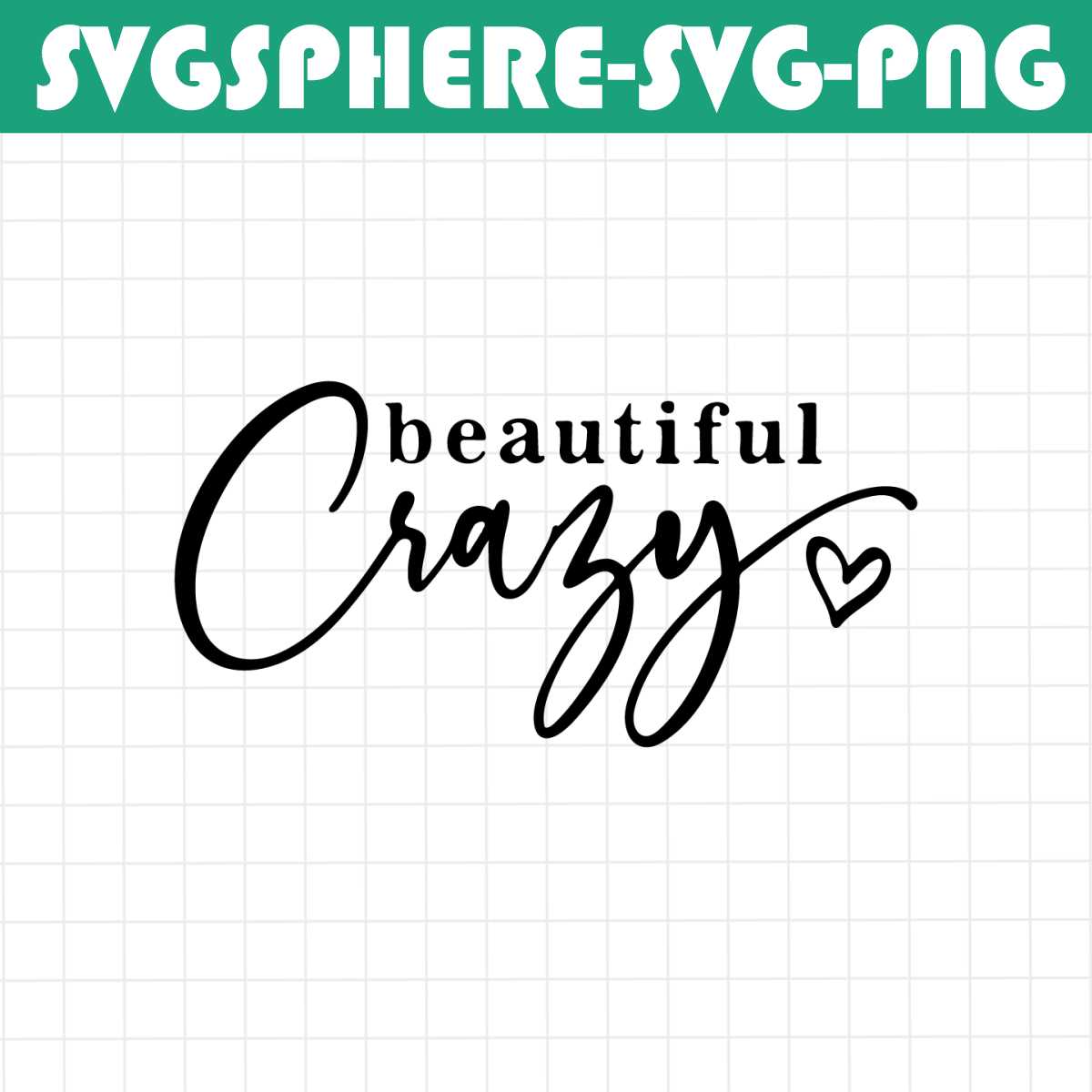Beautiful Crazy SVG, Country Girl Svg, Southern Girl Svg, Sm | Inspire ...