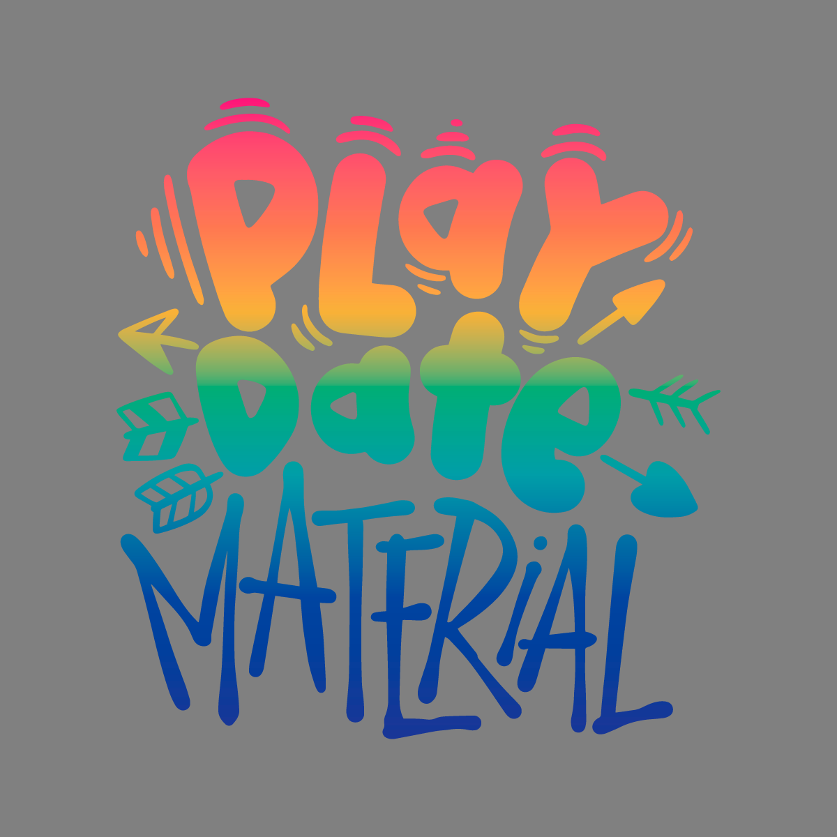 Play Date Material svg Digital Download Files | Inspire Uplift