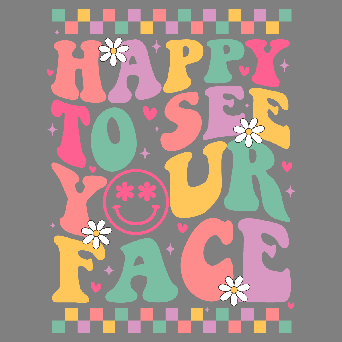 Teacher Back To School Happy To See Your Face SVG | Inspire Uplift