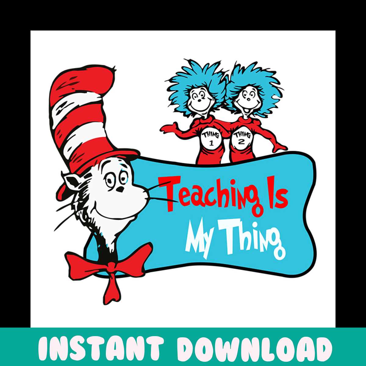 Teaching Is My Thing Svg, Dr Seuss Svg, Back To School Svg, - Inspire ...