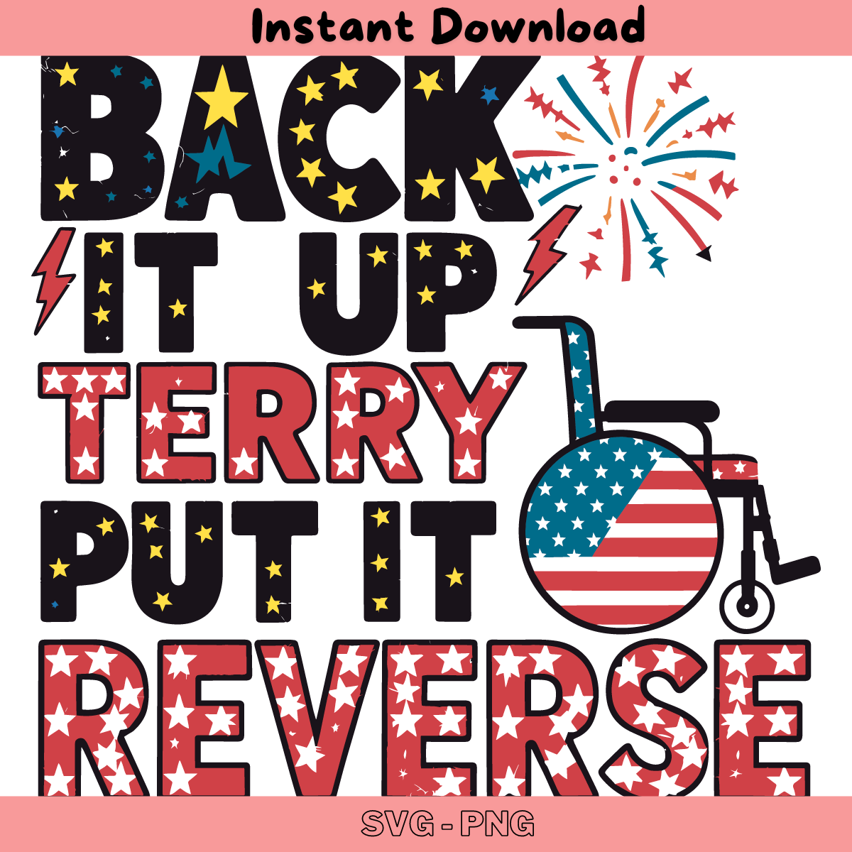 Back It Up Terry Put It In Reverse Party In The USA SVG | Inspire Uplift
