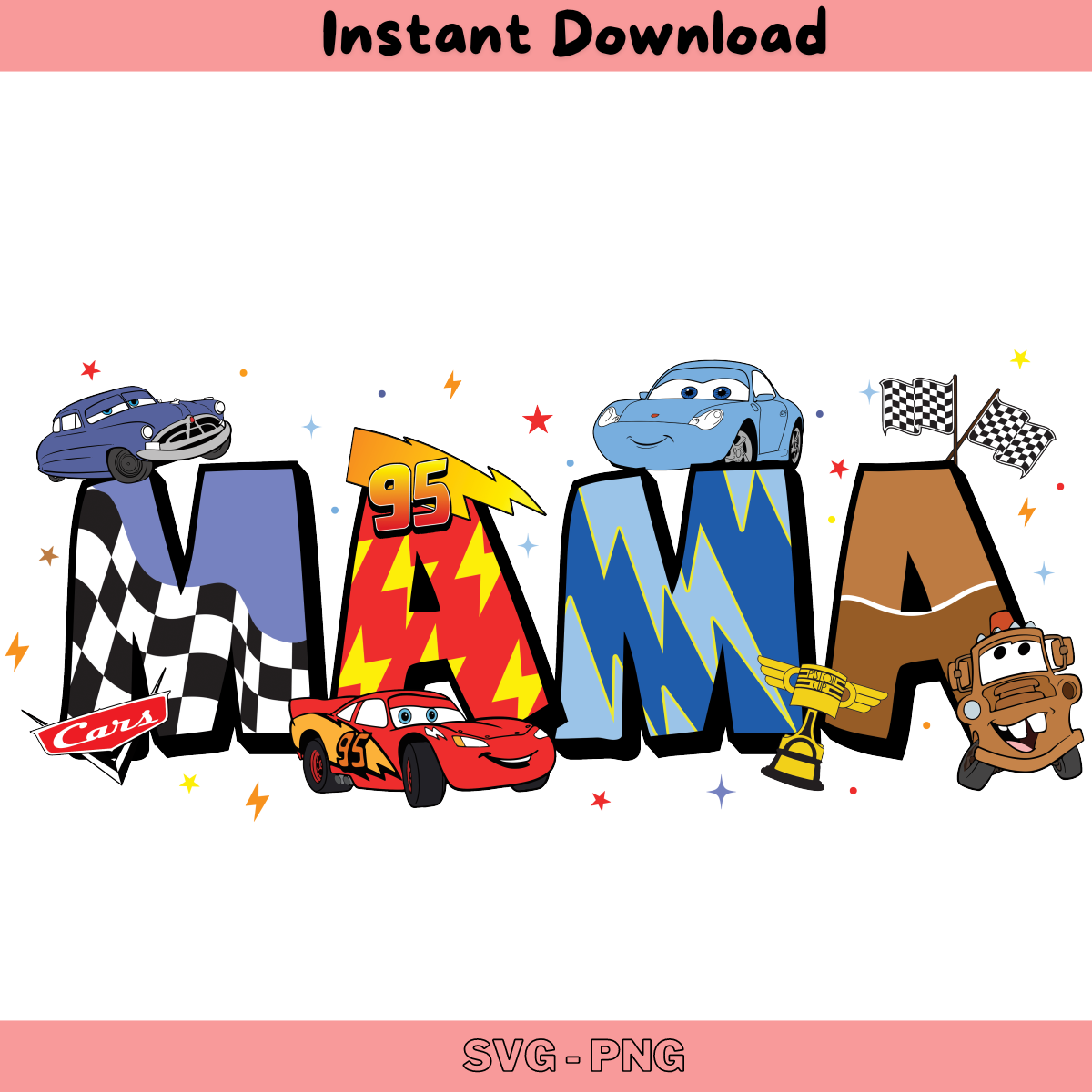 Mama Disney Mom Pixar Cars PNG Digital Download Files | Inspire Uplift