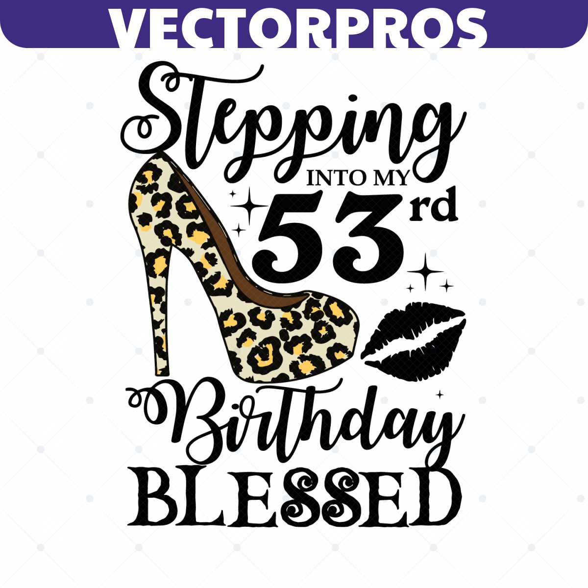 Stepping Into My 53rd Birthday Blessed Svg, Birthday Svg, 53 | Inspire ...