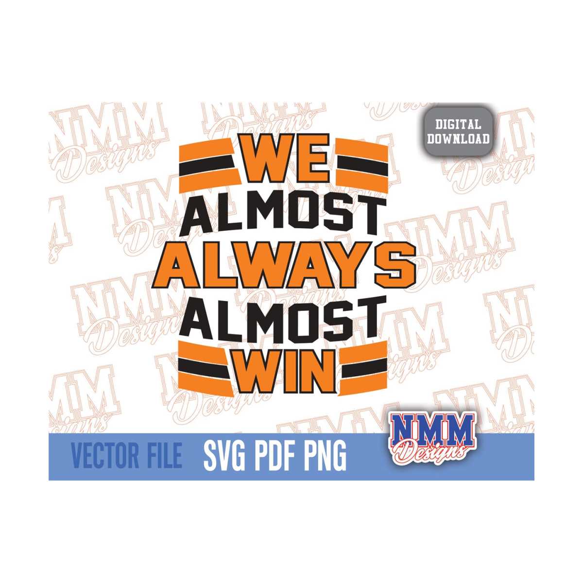 We almost always almost win, Sports svg png, pdf, svg files | Inspire ...