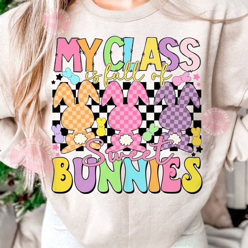My Class is Full of Sweet Bunnies PNG, Teacher png, Easter p | Inspire ...
