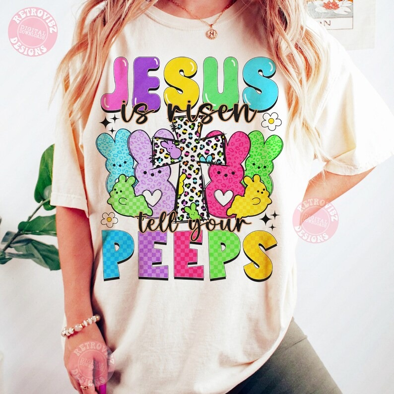 Jesus is Risen Tell Your Peeps PNG, Easter Jesus Kids Shirt, | Inspire ...