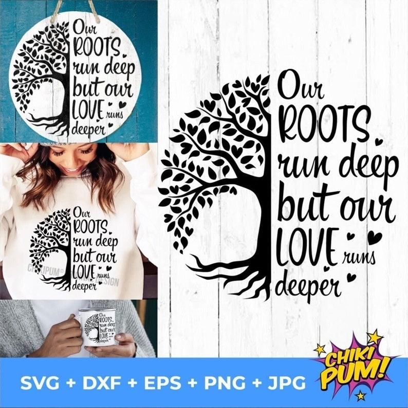 Our roots run deep but our love runs deeper SVG, Family Reun | Inspire ...