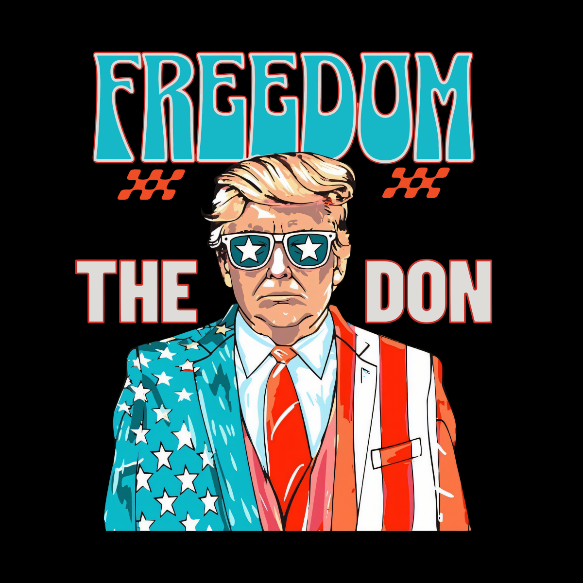 Freedom The Don Donald Trump Daddy President PNG | Inspire Uplift