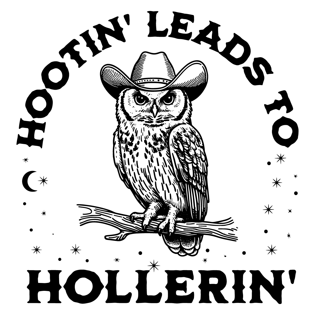 Hootin Leads To Hollerin Owl In A Cowboy Hat SVG | Inspire Uplift