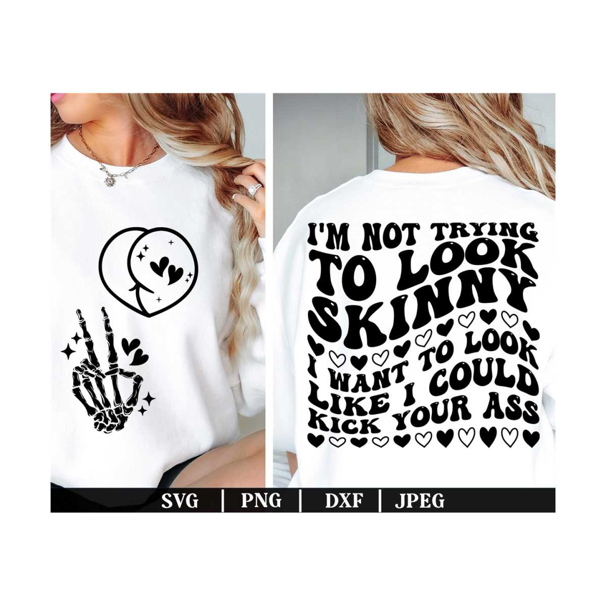 I'm Not Trying To Look Skinny SVG PNG, Kick Your Ass Svg, Fu | Inspire ...