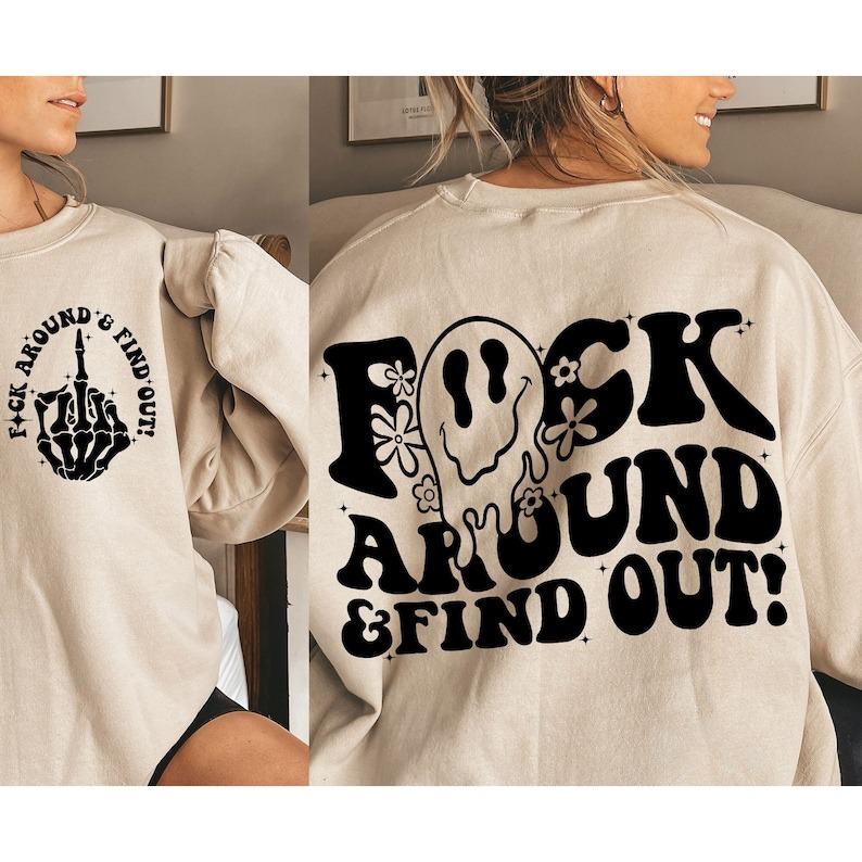 Fuck Around And Find Out, Back/Front Pocket, Image PNG SVG, | Inspire ...