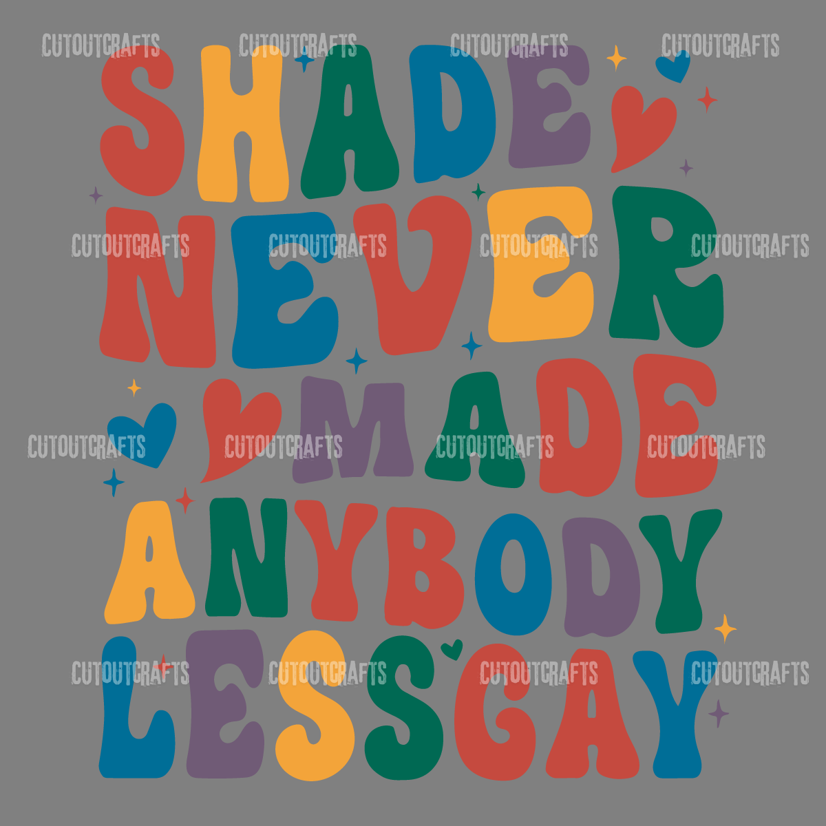 Shade Never Made Anybody Less Gay SVG Digital Download Files | Inspire ...