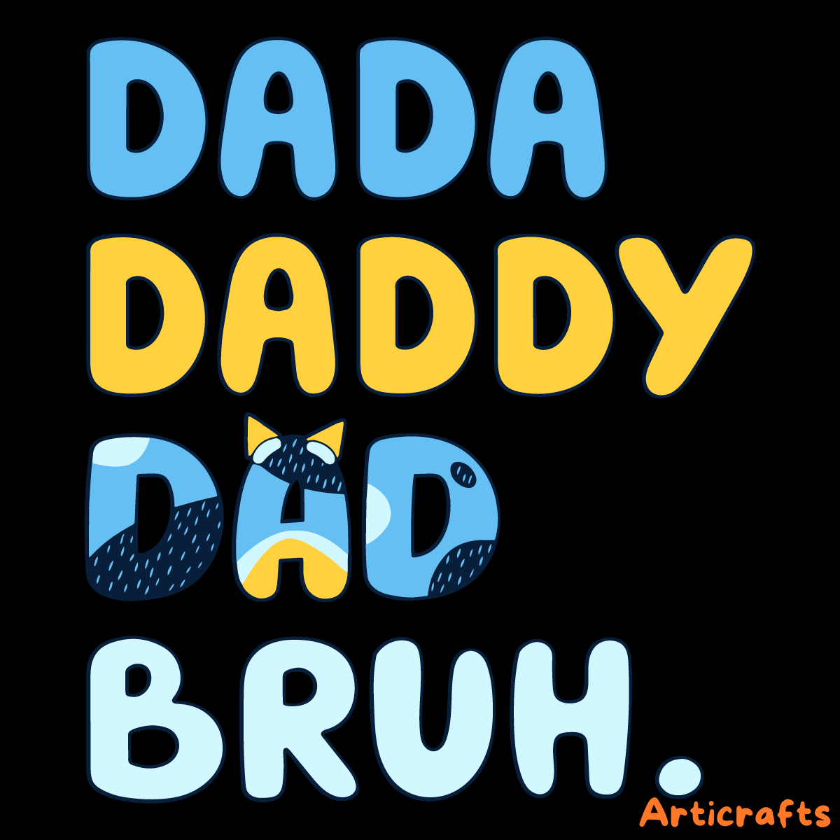 Bluey Dada Daddy Dad Bruh Happy Fathers Day SVG | Inspire Uplift