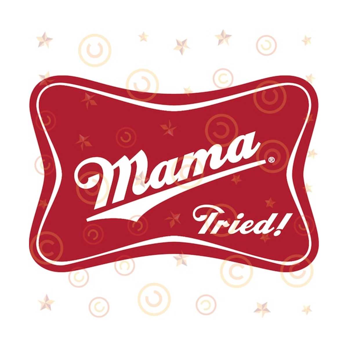 Mama Tried Sublimation PNG, Beer Logo Png, Western Png, Ranc - Inspire ...
