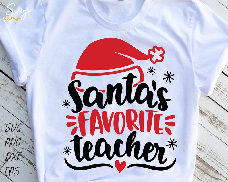 Santa's Favorite Teacher Svg, Christmas Teacher Svg, Santa S | Inspire ...