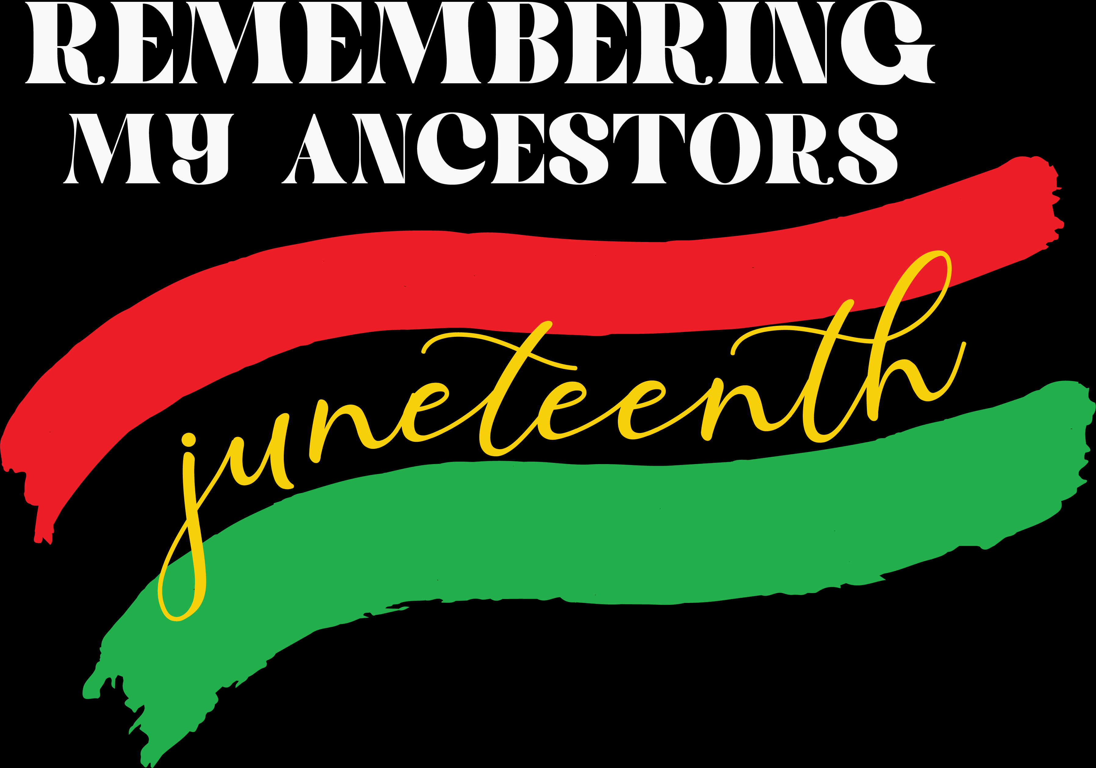Remembering my ancestors Juneteenth, Juneteenth Svg, Junetee - Inspire ...