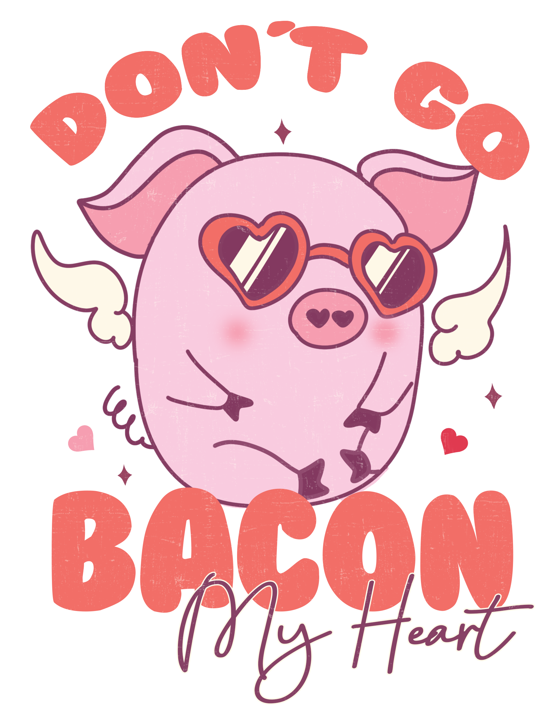 Dont Go Bacon My Heart Png, Valentine Png, Valentine Sublima | Inspire ...