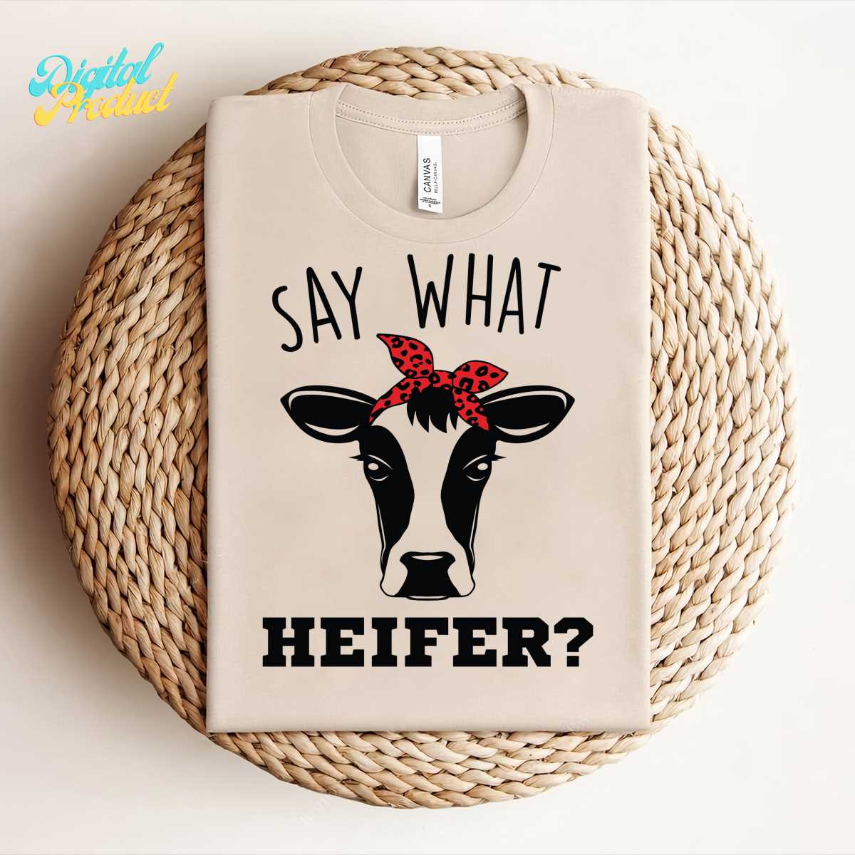 Say What Heifer SVG, Heifer PNG | Inspire Uplift