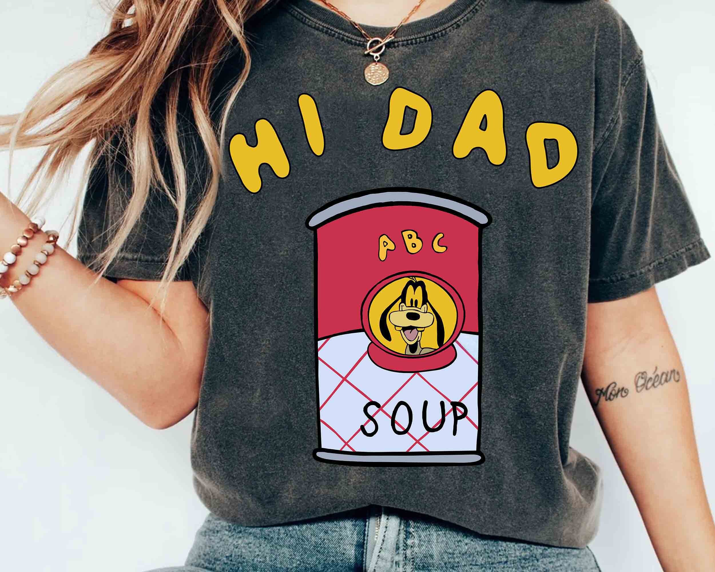 Vintage Hi Dad Soup Max Goof And Goofy T-shirt, Disney A Goo | Inspire Uplift