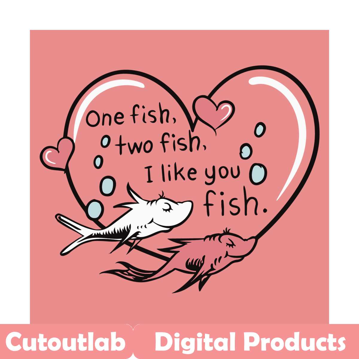 One Fish Two Fish I Like You Fish Svg, Dr Seuss Svg, Valenti | Inspire ...