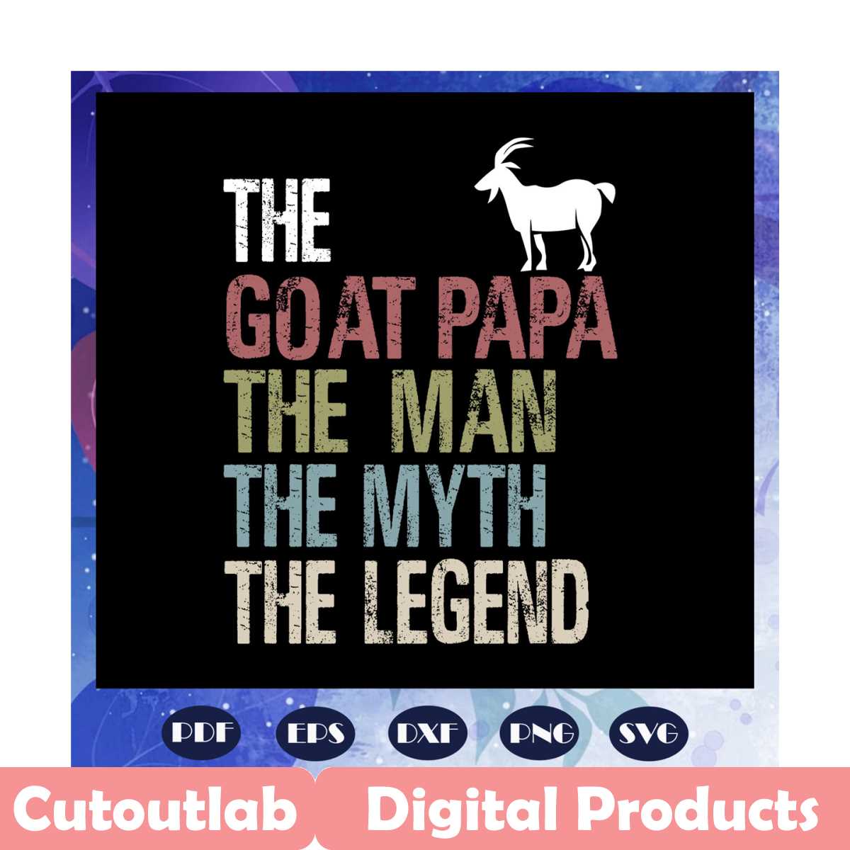 The goat papa the man the myth the legend svg, fathers day s | Inspire ...