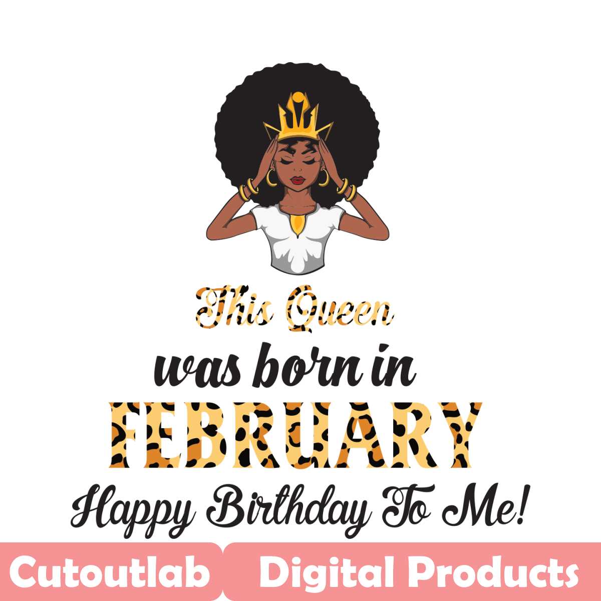 This Queen Was Born In February, Birthday Svg, February Birt | Inspire ...