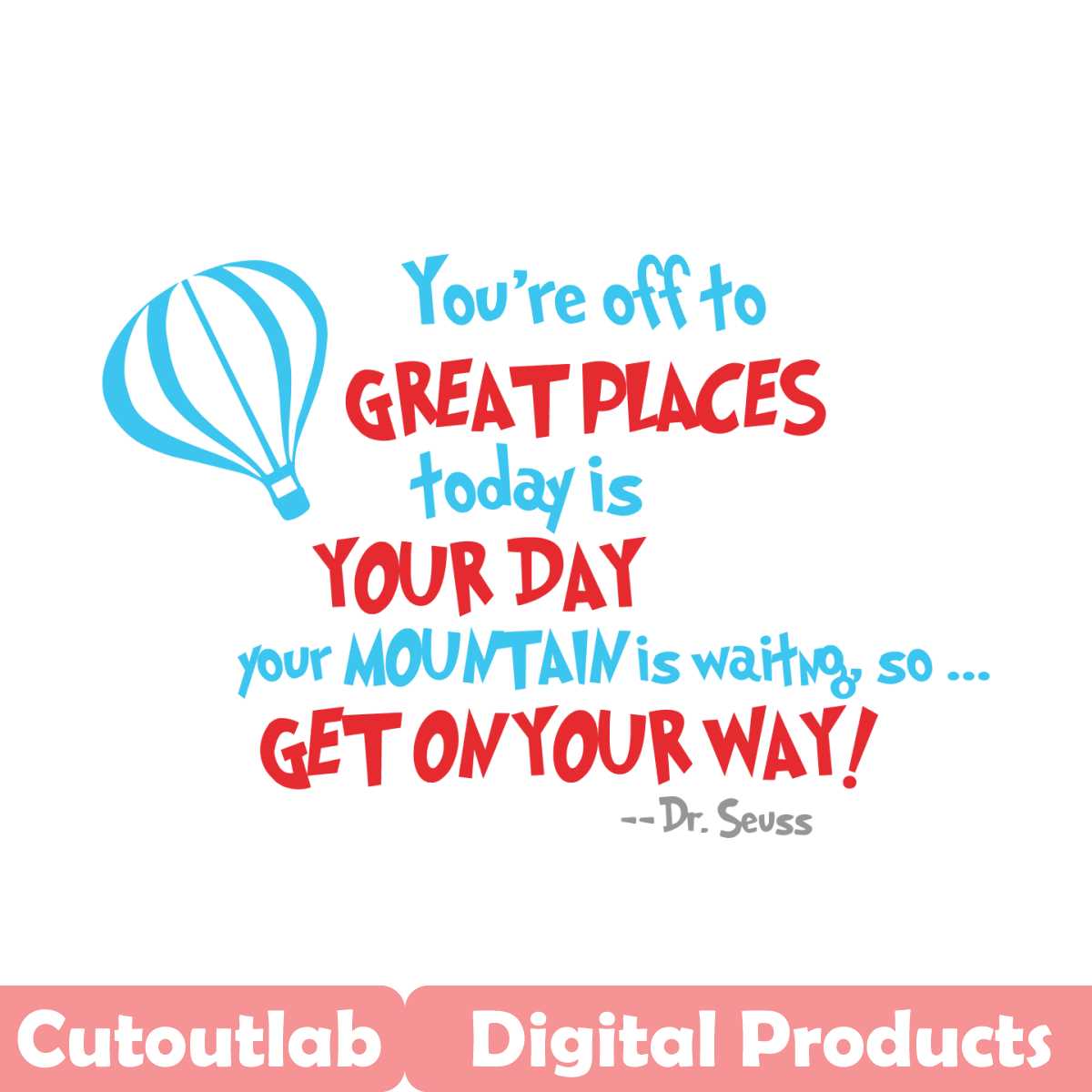 Youre Off To Great Places Svg, Dr Seuss Svg, Great Places Sv | Inspire ...