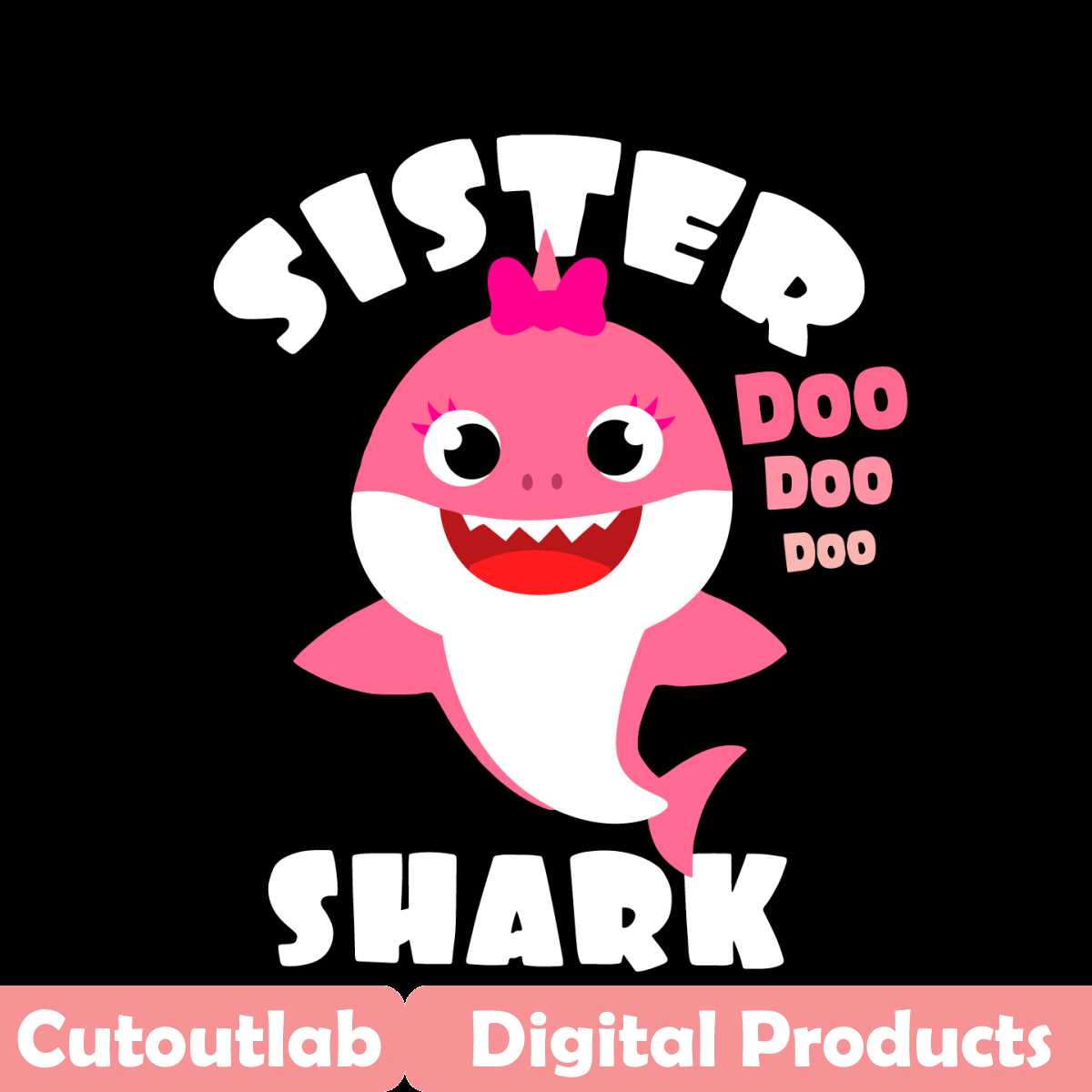 Sister Shark Doo Doo Doo Svg, Trending Svg, Sister Shark Svg | Inspire ...