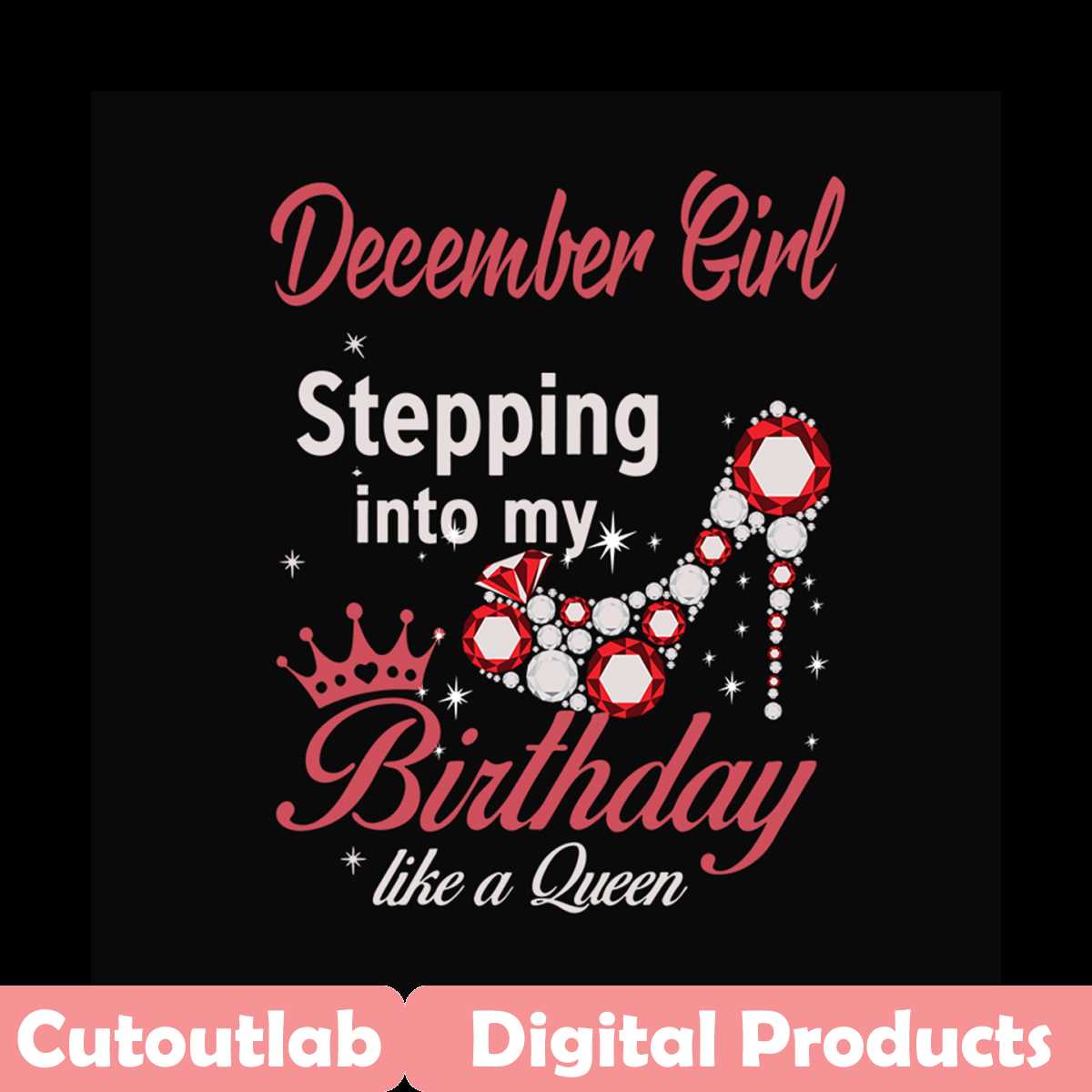 December girl stepping into my birthday like a queen svg, bi | Inspire ...