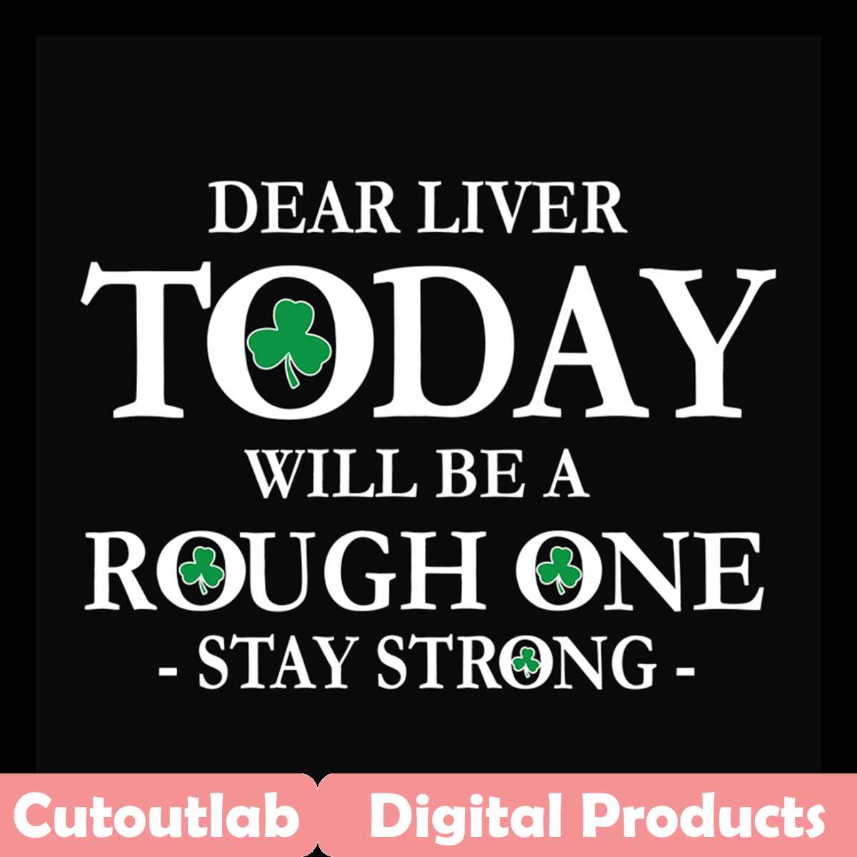Dear liver today will be rough one stay strong SVG, St Patri | Inspire ...