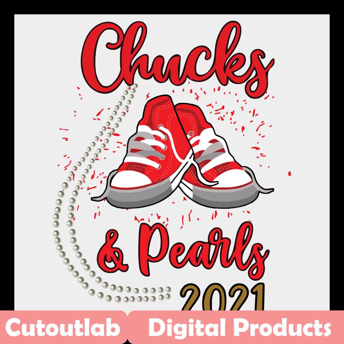 Chucks And Pearls 2021 Svg, Trending Svg, Chucks Svg, Pearls | Inspire ...