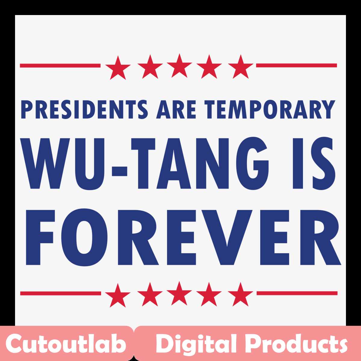 President Are Temporary Wu Tang Is Forever Svg, Trending Svg | Inspire ...