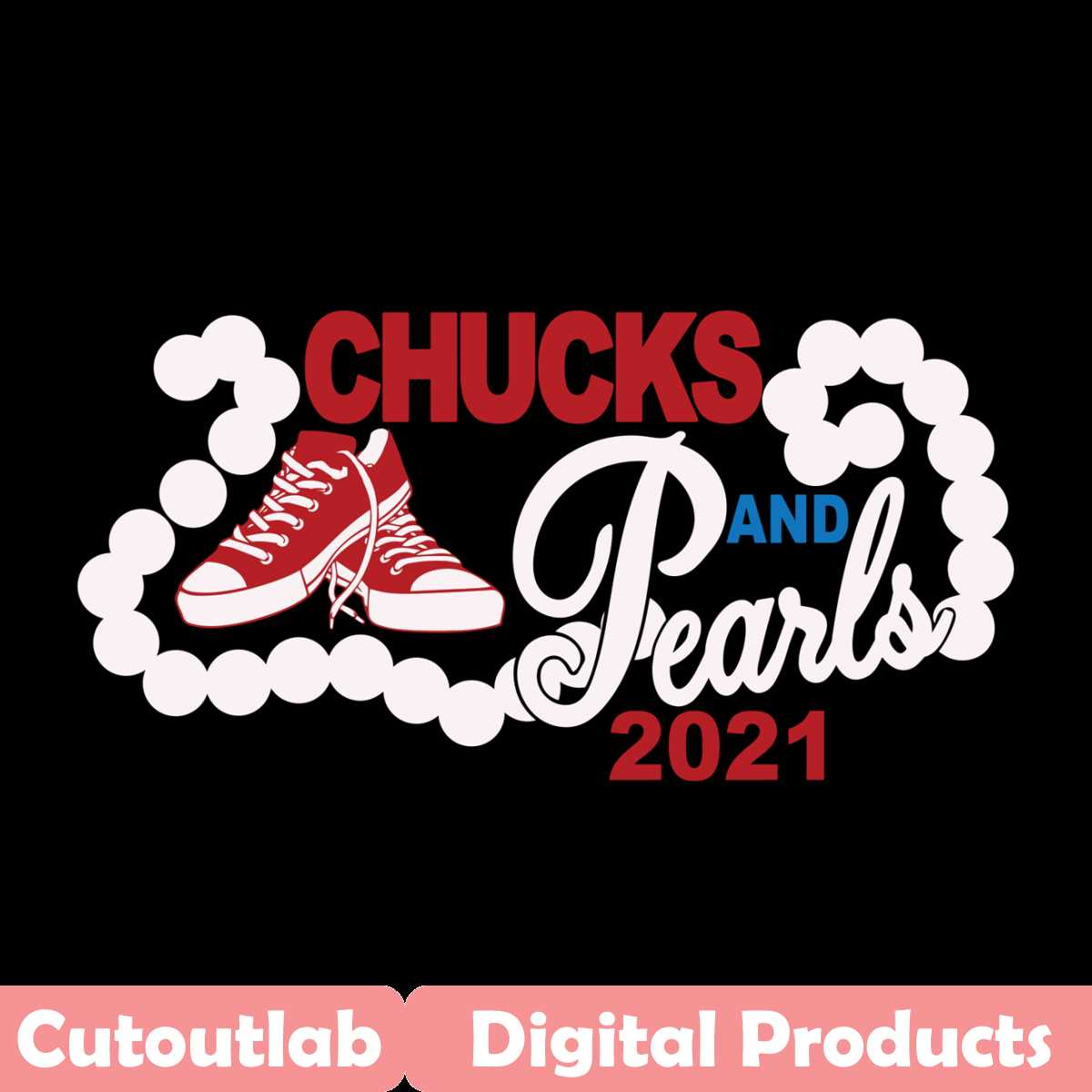 Chucks and Pearls 2021 Svg, Trending Svg, Chucks Svg, Pearls | Inspire ...