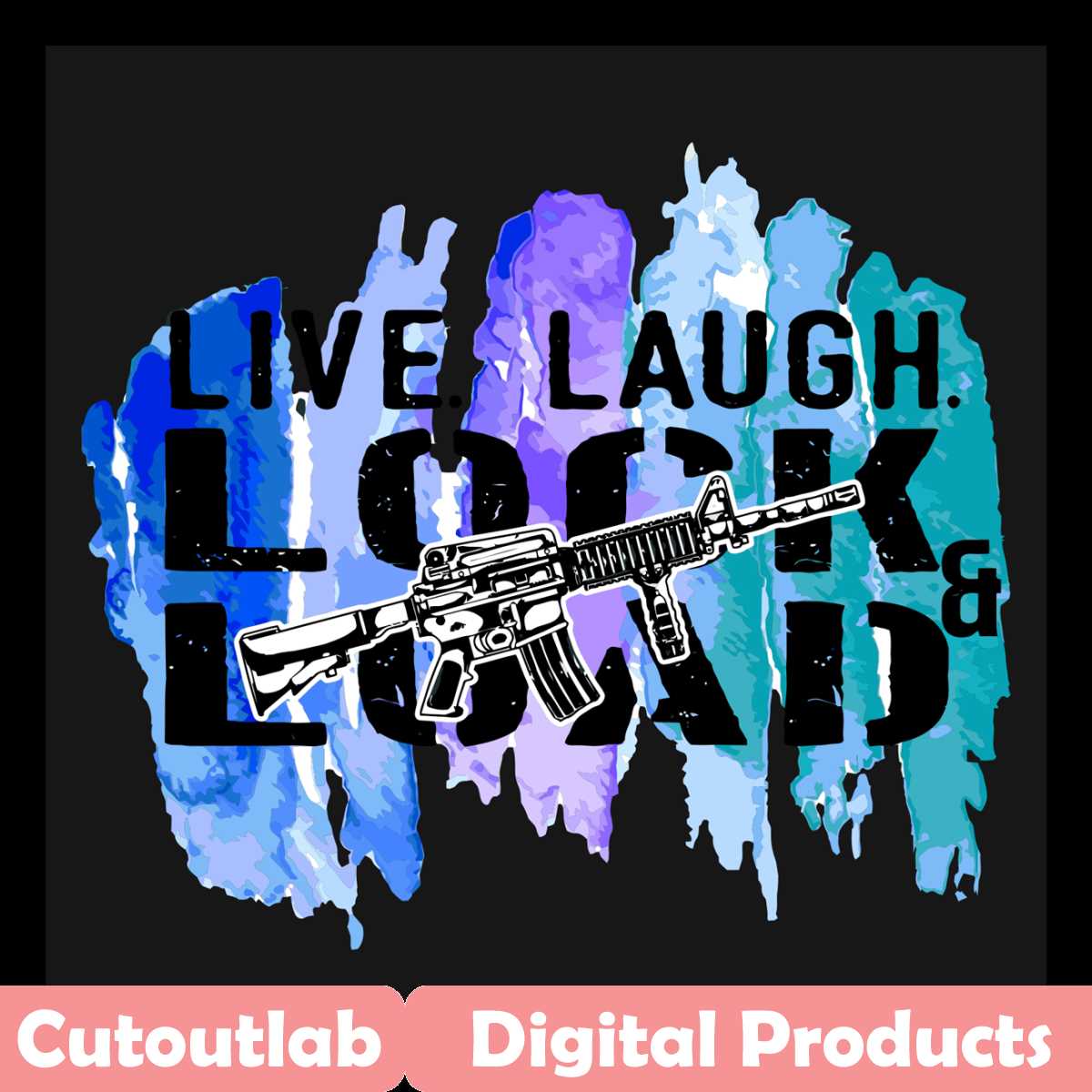 Live Laugh Lock And Load Svg, Trending Svg, Live Laugh Svg, | Inspire ...