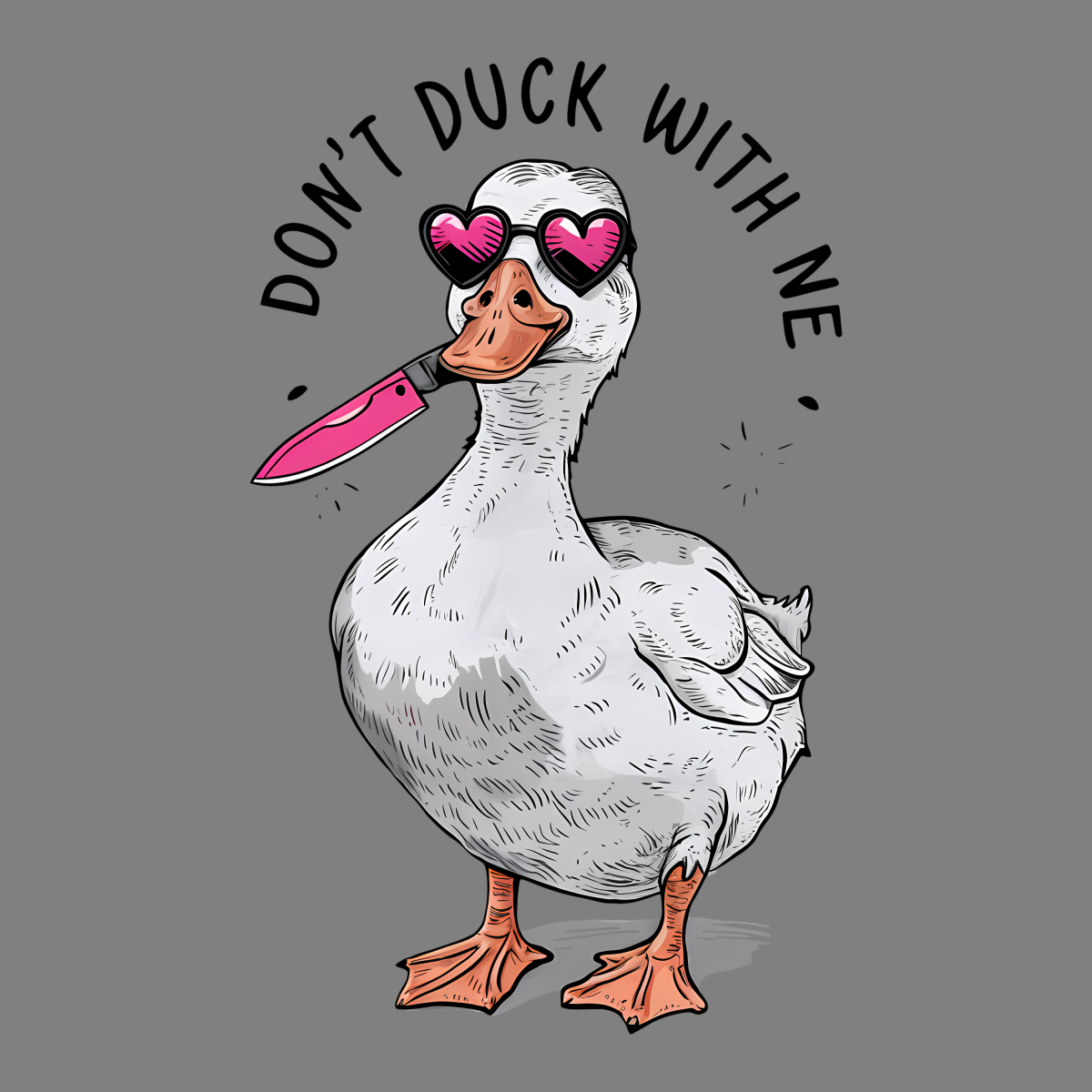 Humur Meme Don't Duck With Me PNG Digital Download | Inspire Uplift