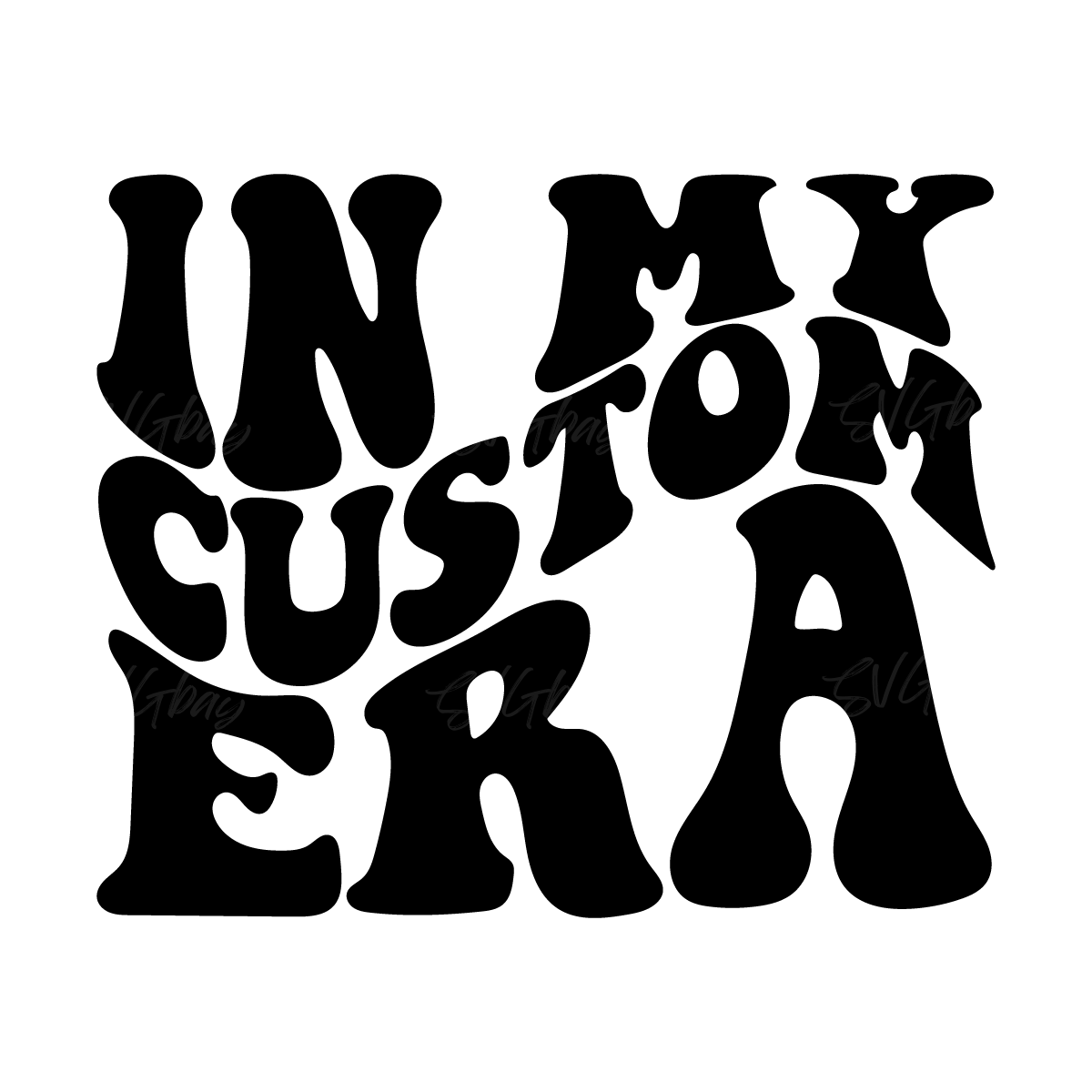 In My Custom Era Svg | Inspire Uplift