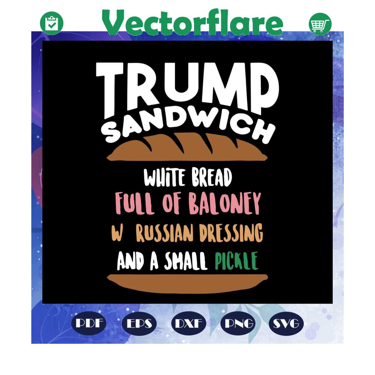 Trump Sandwich White Bread Full Of Baloney svg, Trump svg, T - Inspire ...
