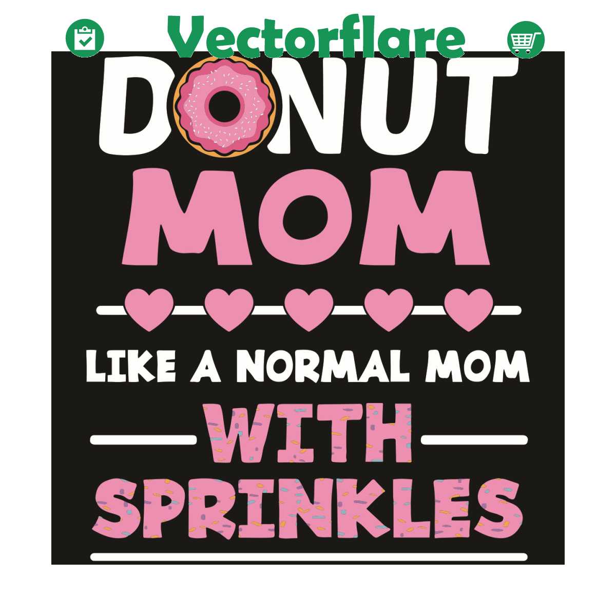 Donut Mom Like A Normal Mom With Sprinkles Svg, Mothers Day | Inspire ...