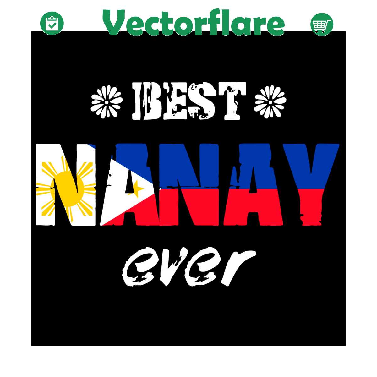 Best Nanay Ever Filipino Mother Svg, Mothers Day Svg, Nanay | Inspire ...